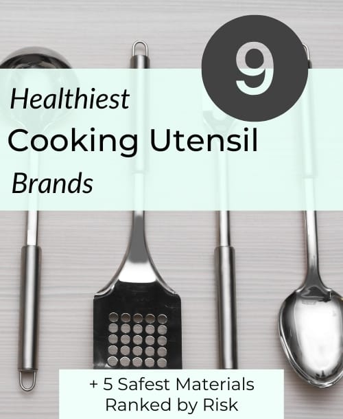 5 (Truly) Healthiest Cooking Utensil Materials & Brands